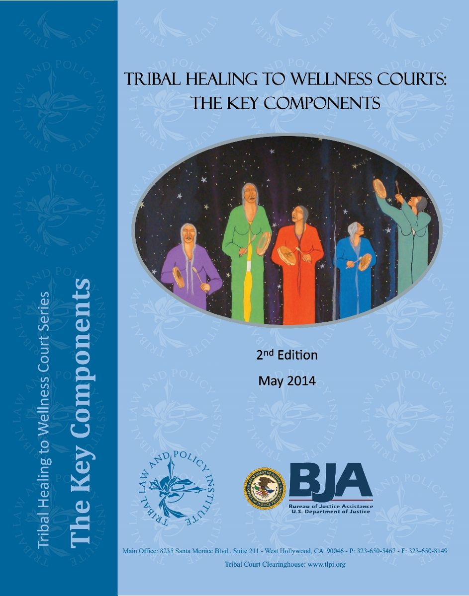 The Tribal Key Components – Tribal Healing to Wellness Courts